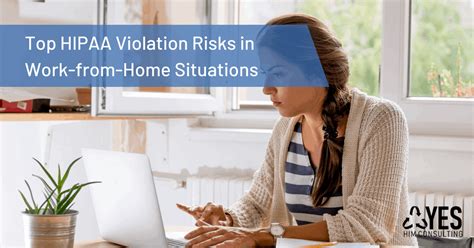 Look Out For These Hipaa Violation Risks In Work From Home Scenarios