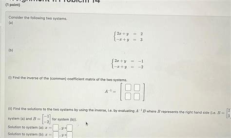 Answered 1 Point Consider The Following Two Systems A B 2x Y 1 X Y I