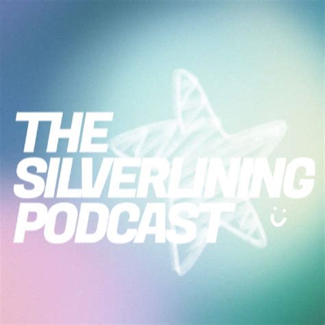 The Silverlining Podcast Podcast On Spotify