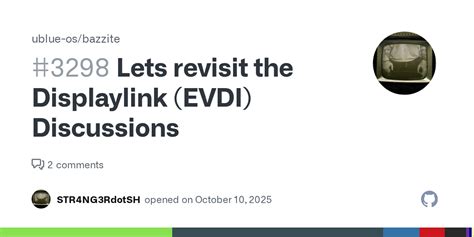 Lets Revisit The Displaylink Evdi Discussions · Issue 3298 · Ublue Osbazzite · Github