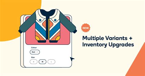 introducing multiple variants and inventory management improvements to