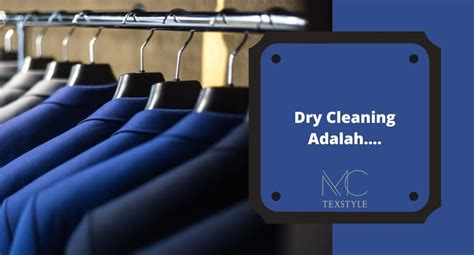 Apa Itu Dry Cleaning Wajib Tahu Kelebihan Dan Kekurangannya Mc