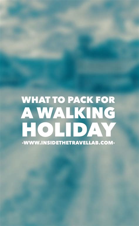 Your Walking Holiday Packing List The Ultimate Hiking Checklist