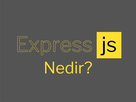 Express js nedir ve ne işe yarar Atabasch Teknoloji