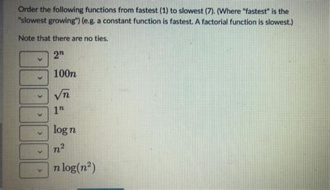 Solved Order The Following Functions From Fastest 1 To