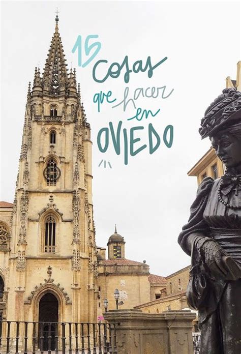 cosas que ver y hacer en Oviedo Oviedo Oviedo asturias Viajar por españa