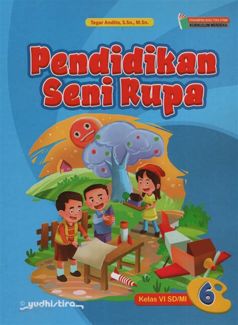 Pend Seni Rupa 6 SD MI Kur Merdeka Yudhistira