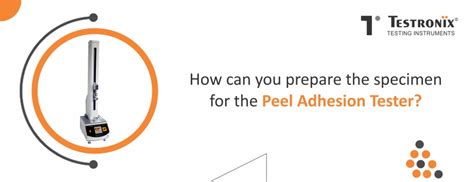 How Can You Prepare The Specimen For The Peel Adhesion Tester