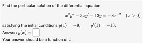 solved find the particular solution of the differential