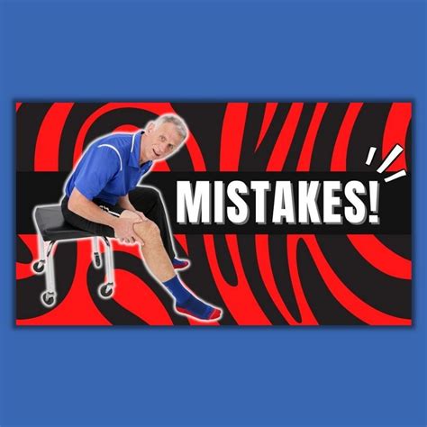 7 Mistakes People Make After Total Knee Replacement