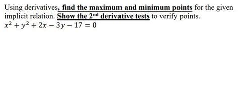 Solved Using Derivatives Find The Maximum And Minimum
