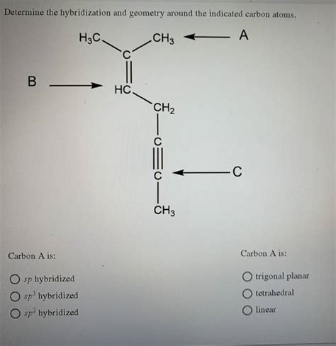 Get Answer Determine The Hybridization And Geometry Around The Indicated Transtutors