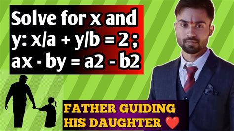 Solve For X And Y Xayb 2 Ax By A2 B2 Youtube