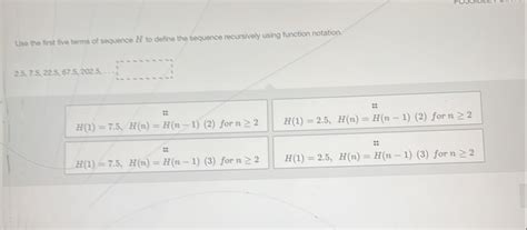 Solved Use The First Five Terms Of Sequence H To Define The Sequence Recursively Using Function