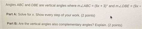 Solved Angles Abc And Dbe Are Vertical Angles Where M∠ Abc 8x 3 Circ And M∠ Dbe 9x Part A