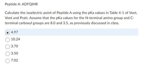 Solved Calculate The Isoelectric Point Of Peptide A Using