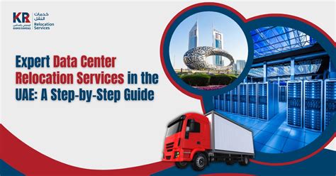 Expert Data Center Relocation Services In The Uae A Guide