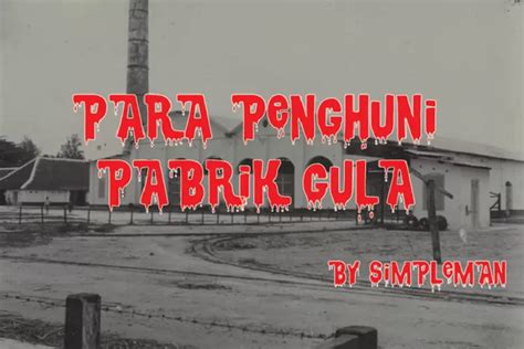 Kumpulan Link Baca Kisah Horror Viral Oleh SimpleMan Ada Kembang Laruk
