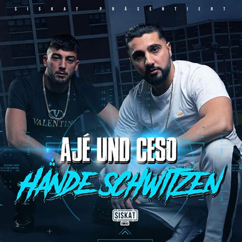 AjÉ And Ceso Hände Schwitzen Lyrics Genius Lyrics