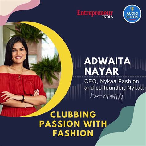Adwaita Nayar Ceo Nykaa Fashion And Co Founder Nykaa Talks About Her