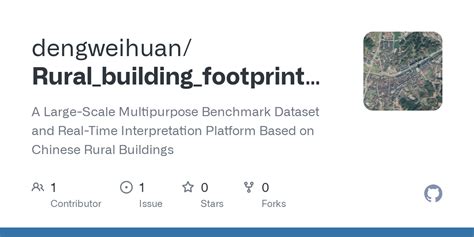 Github Dengweihuan Rural Building Footprints Extraction A Large Scale Multipurpose Benchmark