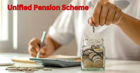 Understanding The Unified Pension Scheme A Comprehensive Guide