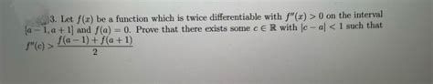 Solved Let F X Be A Function Which Is Twice Chegg Com