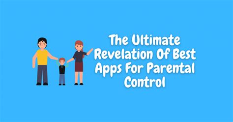 The Ultimate Revelation Of Best Apps For Parental Control