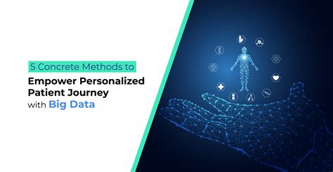 5 Concrete Methods To Empower Personalized Patient Journey With Big Data Techment