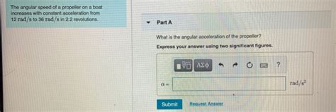solved the angular speed of a propeller on a boat increases