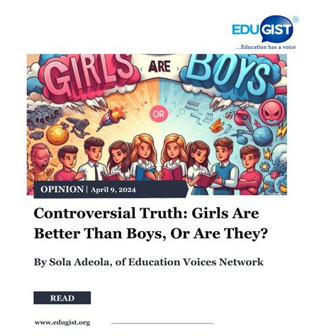 Opinion Girls Are Better Than Boys Or Are They Edugist Posted On