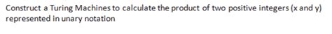 Solved Construct A Turing Machines To Calculate The Product
