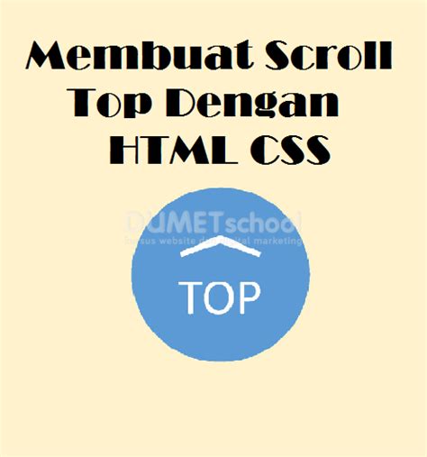 Membuat Button Scroll Keatas Dengan HTML CSS Kursus Web Design Private Online On DUMET