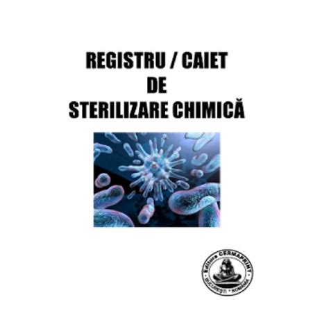 REGISTRU CAIET DE STERILIZARE CHIMICA Format A5