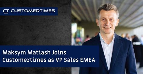 Maksym Soloviov On Linkedin Customertimes Hires Maksym Matiash As Vp