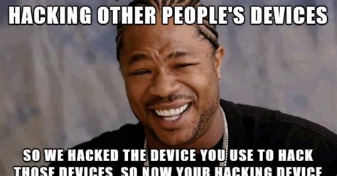 The Best Way To Hack Back Meme On Imgur