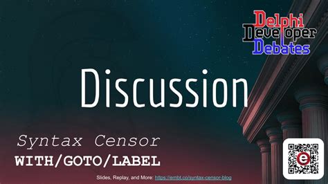 16 Delphi Developer Debate Syntax Censor Withgotolabel