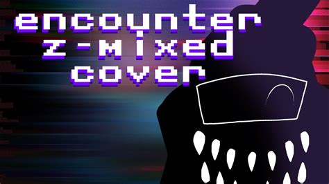 Fnf Encounter Z Mixed Coverfnf AmongNate YouTube