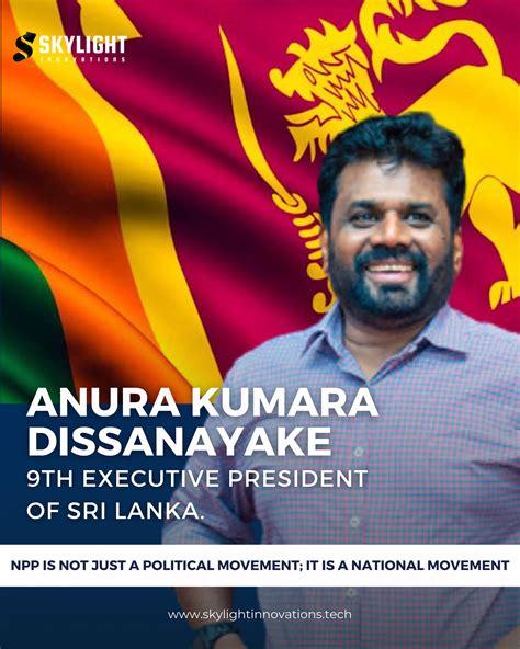 Skylight Innovations 🌟 Big News For Sri Lanka 🌟 We Are Thrilled To Announce Anura Kumara