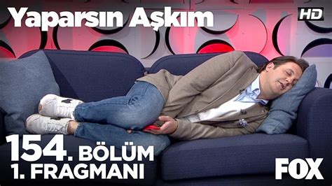 Yaparsın Aşkım 154 Bölüm 1 Fragmanı YouTube