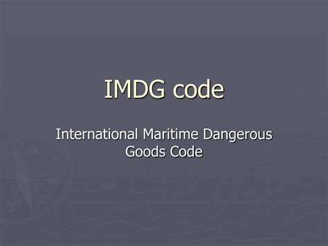 Ppt Imdg Code Powerpoint Presentation Free Download Id254995