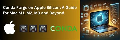 Navigating Conda Forge On Apple Silicon A Guide For Mac M1 M2 M3 And