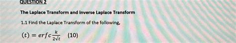 Solved Question 2the Laplace Transform And Inverse Laplace