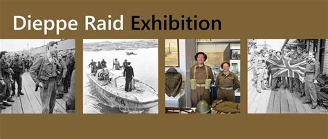 Dieppe Raid Exhibition Newhaven Historical Society And Museum
