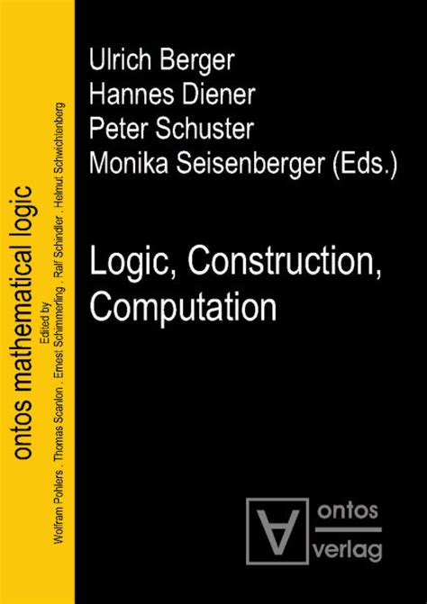 Logic Construction Computation Ontos Mathematical Logic Berger
