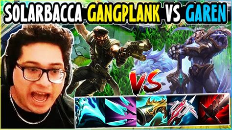 SOLARBACCA Gangplank Vs Garen Top NA Grandmaster Patch 14 4 YouTube