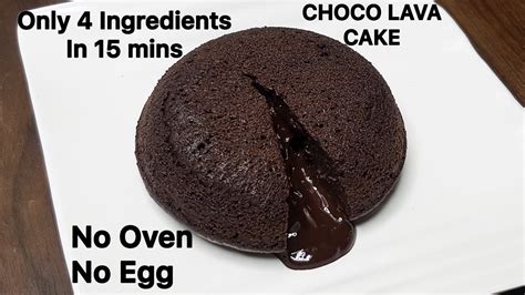 Choco Lava Cake Recipe Only 4 Ingredients Without Egg And Oven Easy