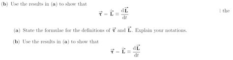 solved b use the results in a to show that τ l˙≡dtdl a
