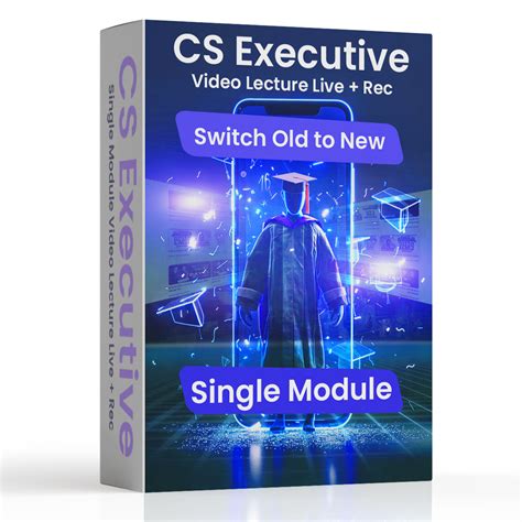 Old To New Switch Batch Cs Executive Both Modules Video Lectures