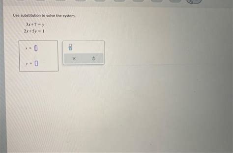 Solved Use Substitution To Solve The System 3x7y2x5y1